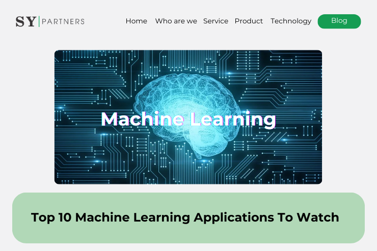 Top 10 Machine Learning Applications To Watch